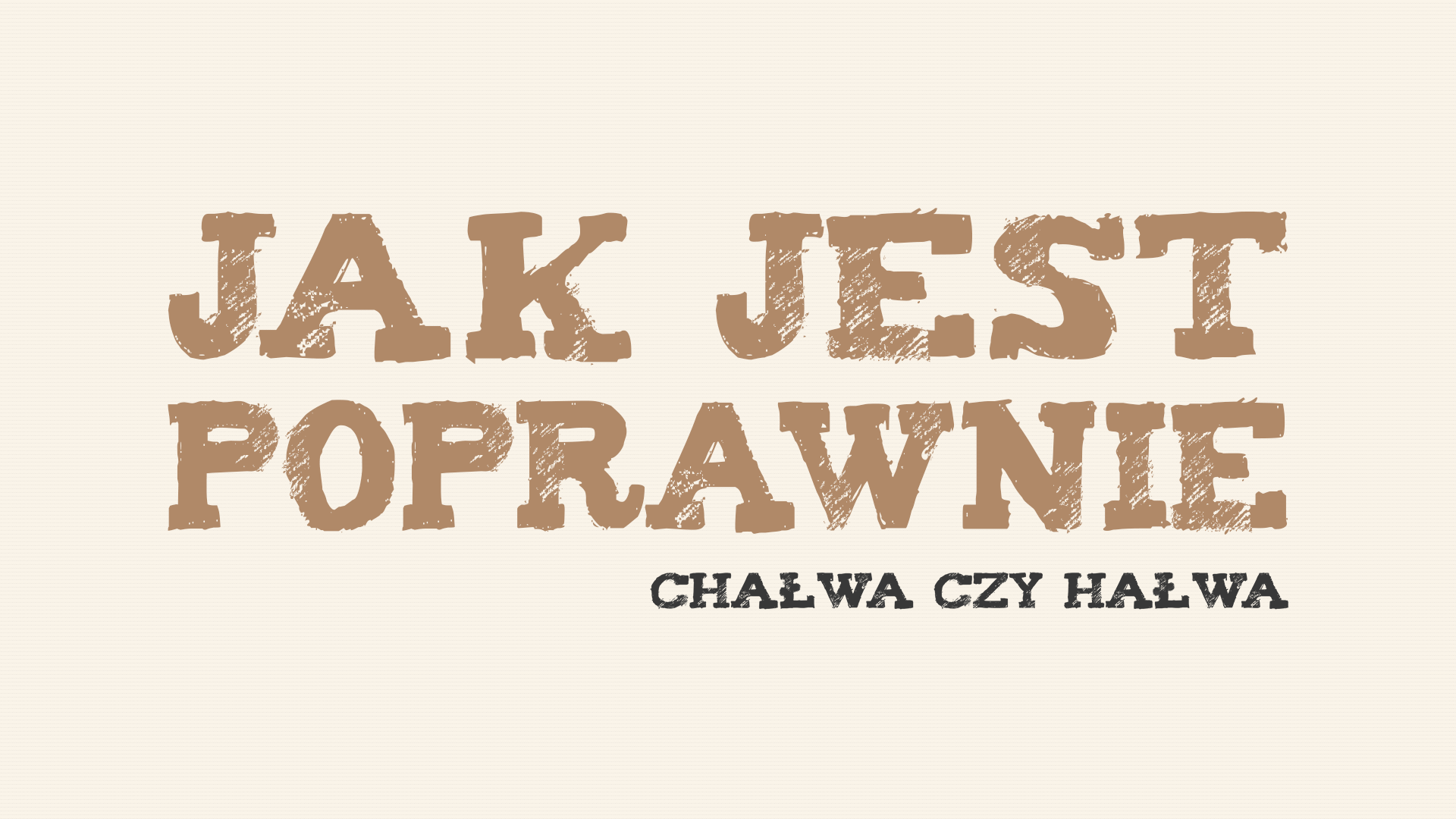 Jak jest poprawnie: chałwa czy hałwa - Okiem Polonisty Jak jest poprawnie: chałwa czy hałwa - Okiem Polonisty